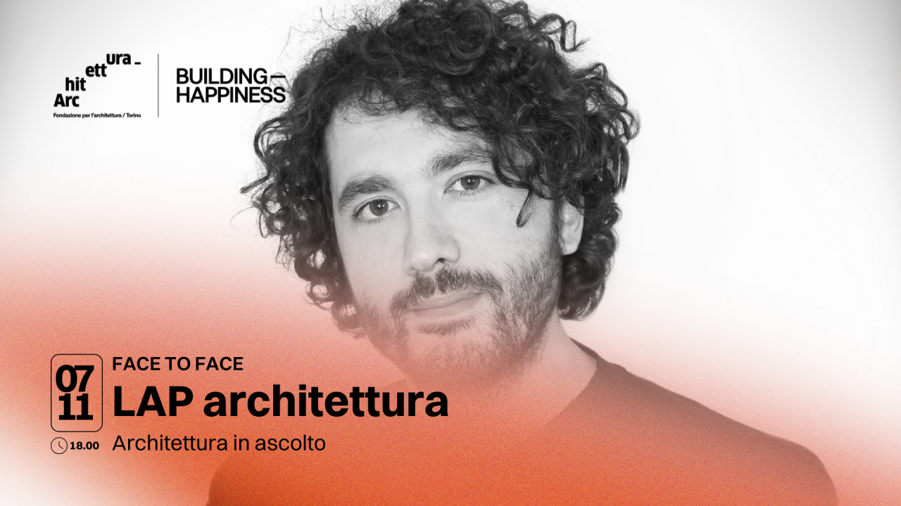 Face to Face | Daniel Caramanico di LAP Architettura - Fondazione per l ...